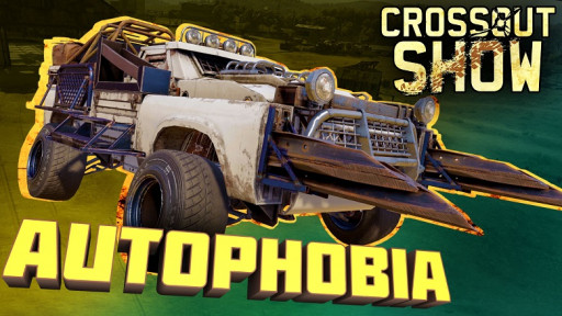 Crossout Show: Autophobia - News - Crossout
